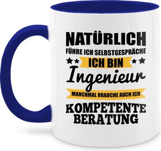 Shirtracer Tasse Tassen 325ml - Job & Beruf Geschenk - Natürlich führe ich Selbstgespräche ich bin Ingenieur - 325 ml - Dunkelblau - selbstgespräch sprüche arbei