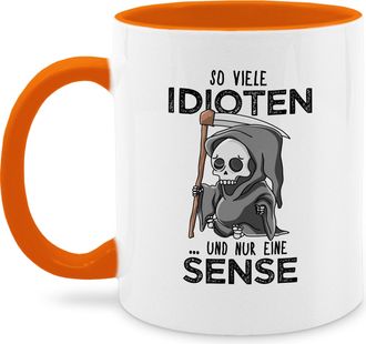 Shirtracer Tasse Tassen 325ml - Statement Sprüche - So viele Idioten und nur eine Sense - Schwarz - 325 ml - Orange - lustige kaffetassen spruchtasse sarkasmus s