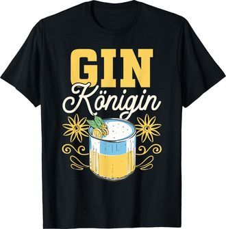Gin Tonic Lustiges Cocktail | Gin Tonic | Frauen | Gin K&ouml;nigin T-Shirt
