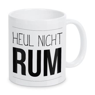 artboxONE Tasse Heul Nicht Rum von AB1 Edition - Kaffeetasse Typografie
