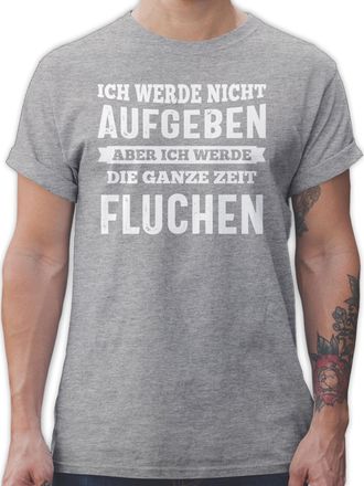 Shirtracer T-Shirt Herren - Wandern Laufen Joggen Zubeh&ouml;r - Ich werde Nicht aufgeben, Aber ich werde die ganze Zeit fluchen - XL - Grau meliert - m&auml;nner Oberteil