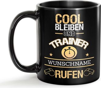 Tassendruck Schwarze Tasse für Trainer mit Name - Cool bleiben und Name rufen - Geschenk für Kollegen zum Geburtstag | Personalisierte Geschenke, Keramik Schwarz,