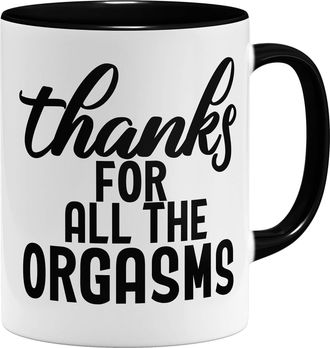 OM3 Thanks for all the Orgasms Tasse für Partner mit Spruch - Keramik Becher - 11oz 325ml - Beidseitig Bedruckt - Schwarz