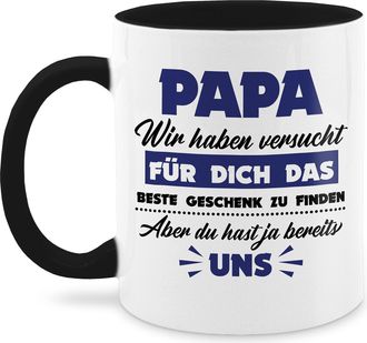 Shirtracer Tasse Tassen 325ml - zum Vatertag - Papa wir haben versucht das Geschenk zu finden dunkelblau - 325 ml - Schwarz - geschenke vatertagstasse vatertagsg