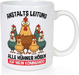Generic Anstaltsleitung alle hühner hören aufs Kommando - Tasse Weiss - Kaffeetasse/Geschenk/Familie