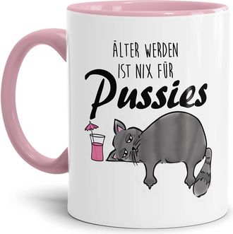 Tassendruck Tasse zum Geburtstag mit Spruch - Älter Werden ist nix für Pussies - Katze dunkelgrau - Lustiges Geburtstagsgeschenk - Keramiktasse Innen & Henkel Ros