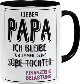 OM3 Geschenktasse für Papa Tasse mit lustigem Spruch I Finanzielle Belastung süße Tochter - Keramik Becher - 11oz 325ml - Beidseitig Bedruckt - Schwarz