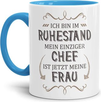 Tassendruck Geschenk-Tasse Zum Ruhestand mit Lustigem Spruch:Mein einziger Chef ist Jetzt Meine Frau/Rente/Rentner/Pension/Abschieds-Geschenk/Innen & Henkel Hellb