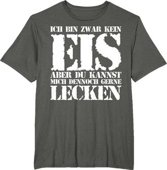Jimbeels Bin kein Eis kannst gerne Lecken frecher leck mich Spruch T-Shirt