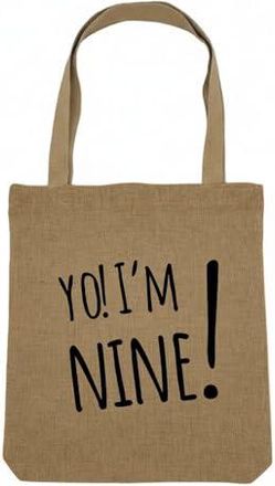Fabulous Sac Shopping Tote Bag Aspect Lin - Yo! Im Nine Anniversaire Celebration Cadeau Anglais Message Texte - Sac de Courses Toile Epaisse 360g Beige Naturel