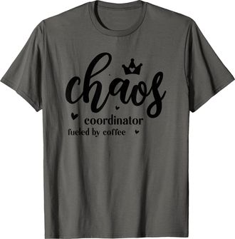 Good Mood Chaos-Koordinator Wird von Kaffee angetrieben T-Shirt