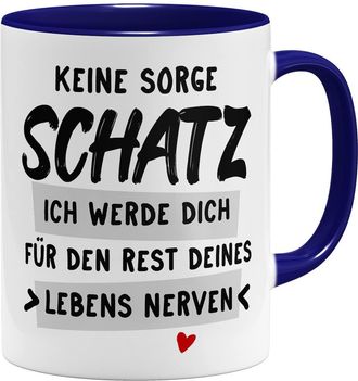 OM3 Kaffee-Tasse mit Spruch - Keine Sorge Schatz, ich werde dich f&uuml;r den Rest deines Lebens nerven - Keramik Becher - 325ml - Beidseitig Bedruckt - Dunkel