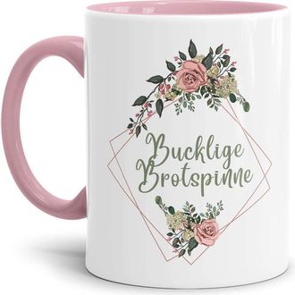 Tassendruck Blumen-Tasse mit Spruch Buckelige Brotspinne - Beleidigung/Schimpfwort/Geschenkidee für das Büro/Innen & Henkel Rosa