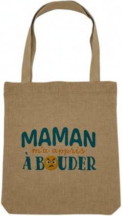 Fabulous Sac Shopping Tote Bag Aspect Lin - Maman ma Appris &agrave; Bouder Blague Humour - Sac de Courses Toile Epaisse 360g Beige Naturel Cabas Port&eacute; Epaule Solide 
