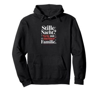 Mapanoli Design Stille Nacht Nicht Mit Meiner Familie - Weihnachten Familie Pullover Hoodie