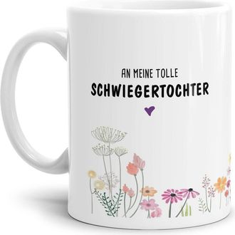 Tassendruck Tasse mit Spruch Blumen - an Schwiegertochter von Schwiegermutter- Leben/Liebe/Geschenk/Familie/ - Weiß