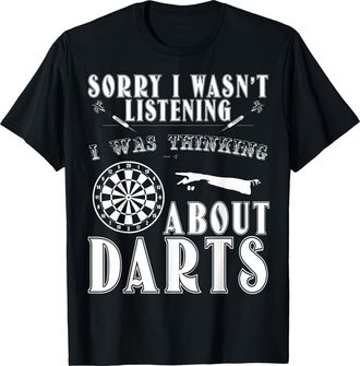 Jimbeels Entschuldigung, ich Habe Nicht zugeh&ouml;rt, ich dachte an Darts Spruch T-Shirt