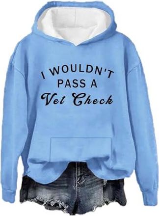 Generic I Wouldnt Pass A VetCheck Sweat &agrave; capuche imprim&eacute; tendance pour jeunes campus pour femmes (bleu clair-1, XXL)