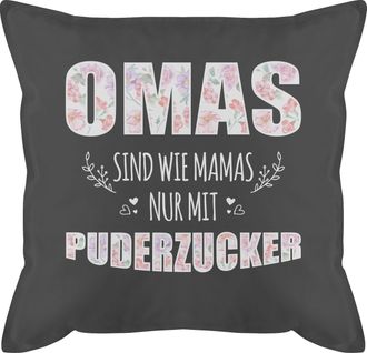 Shirtracer Kissen 50x50 - Oma Großmutter - Omas sind wie Mamas nur mit Puderzucker - Geschenk Omi - 50 x 50 cm - Grau - geschenke an die kissenbezüge für großmüt