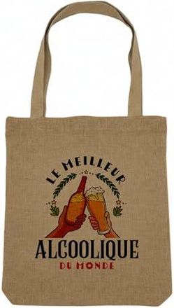 Fabulous Sac Shopping Tote Bag Aspect Lin - Le Meilleur Alcoolique du Monde Biere Vin Soir&eacute;es Ap&eacute;ro Fete Alcool - Sac de Courses Toile Epaisse 360g Beige Natur