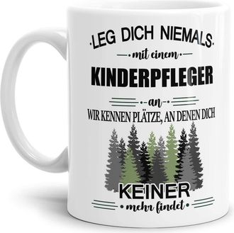 Tassendruck Berufe-Tasse Leg Dich Niemals mit einem Kinderpfleger an - Geschenk-Idee/Büro/Job/Arbeit/Witzig/Lustig/Weiss