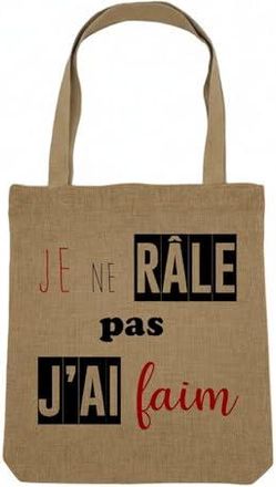 Fabulous Sac Shopping Tote Bag Aspect Lin - Je Ne Rale Pas Jai Faim Humour Drole - Sac de Courses Toile Epaisse 360g Beige Naturel Cabas Port&eacute; Epaule Solide Im