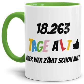 Tassendruck Geburtstags-Tasse 18263 Tage alt - aber wer z&auml;hlt schon mit Geburtstagsgeschenk zum 50. Geburtstag in Innen & Henkel Hellgr&uuml;n/Geschenkidee/Scherzartik