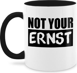 Shirtracer Tasse Tassen 325ml - Statement Sprüche - Not your ERNST? - schwarz - 325 ml - Schwarz - denglisch lustig spruchtasse sarkasmus denglischer spruch kaff