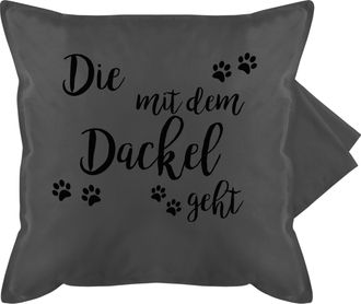 Shirtracer Kissenbezug - Deko Kissen Hobby - Die mit dem Dackel geht schwarz - 50 x 50 cm - Grau - dackelmotiv kissenh&uuml;lle