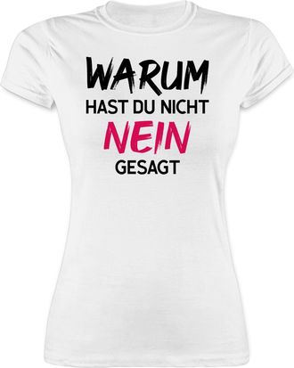 Shirtracer Shirt Damen - Schlager Party Outfit - Warum zur hast du Nicht Nein gesagt - XL - Wei&szlig; - junggesellinnenabschied-Frauen-Tshirt- schlagerparty t-Shirt s