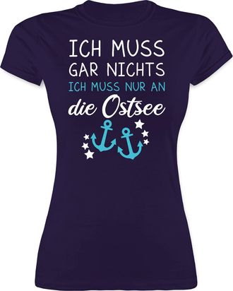 Shirtracer Shirt Damen - Spr&uuml;che Statement - Ich muss gar Nichts ich muss nur an die Ostsee - Maritime Ostsee Geschenkideen - XXL - Lila - Geschenke Funshirts mi