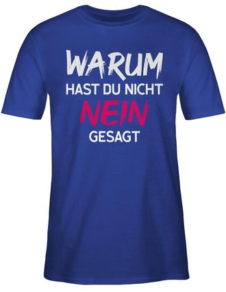 Shirtracer T-Shirt Herren - Schlager Party Outfit - Warum f&uuml;r hast du Nicht Nein gesagt - 4XL - Royalblau - Shirt Tshirt schlagerparty t-Shirts Oberteil Schlager