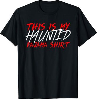 BDAZ This Is My Haunted Pyjama Gothic Horror Ghost Paranormal T-Shirt