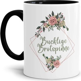 Tassendruck Blumen-Tasse mit Spruch Buckelige Brotspinne - Beleidigung/Schimpfwort/Geschenkidee f&uuml;r das B&uuml;ro/Innen & Henkel Schwarz - Keramik - 300ml