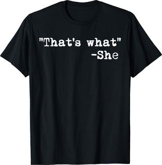 MathWare Lustiger Nerdy Thats What - She Thats What She Said Englisch T-Shirt