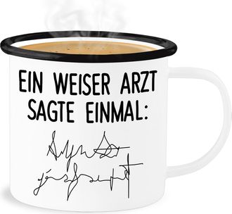Shirtracer Emaille Becher Blechbecher - Statement - Ein weiser Arzt sagte einmal I &Auml;rzte Geschenke Ideen Arzt Geschenk Spruch f&uuml;r Chefarzt Geschenke f&uuml;r Medizine