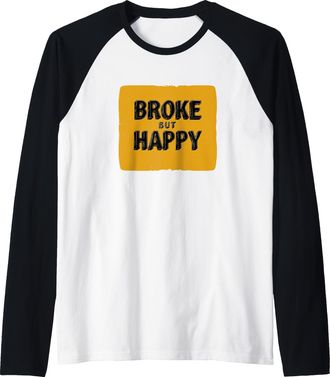 Happy Look Cooles Broke but Happy Outfit f&uuml;r Erwachsene und Kinder Raglan