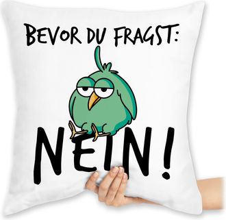 Shirtracer Kissen 40x40 Zierkissen - Statement mit Sprüchen - Bevor du fragst Nein - Geschenk Kollegen Lustig - 40 x 40 cm - Weiß - Spruch sprüche nö sofakissen 