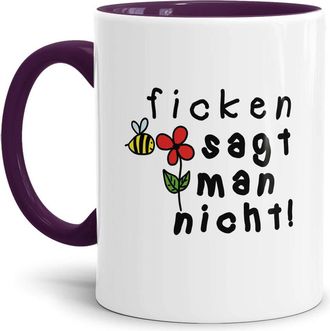 Tassendruck Lustige Kaffee-Tasse mit Spruch Ficken SAGT Man Nicht- Leben/Liebe/Geschenk/Familie/ - Innen & Henkel Violett