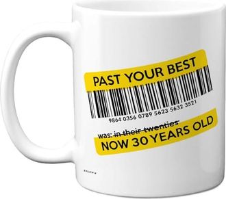 Stuff4 Lustige Tasse zum 30. Geburtstag f&uuml;r M&auml;nner und Frauen - Past Your Best - unh&ouml;fliche Neuheit, Gag Witz, lustige Tassen zum 30. Geburtstag, 325 ml, Pre