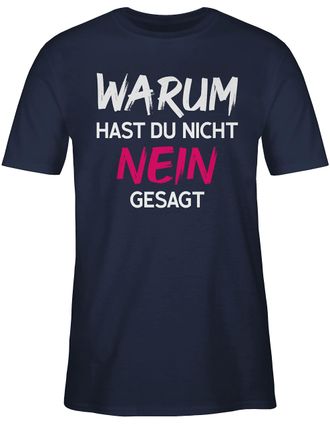 Shirtracer T-Shirt Herren - Schlager Party Outfit - Warum f&uuml;r hast du Nicht Nein gesagt - XXL - Navy Blau - Shirt Tshirt schlagerparty t-Shirts Oberteil Schlager