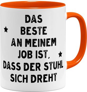 OM3 das beste an meinem Job ist, dass der Stuhl sich dreht Statement Tasse mit Spruch - B&uuml;rotasse - Keramik Becher - 11oz 325ml - Beidseitig Bedruckt - Or