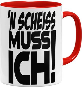 OM3 lustige Kaffee-Tasse mit Spruch - N Scheiss Muss Ich - Statement - Keramik Becher - 11oz 325ml - Beidseitig Bedruckt - Rot