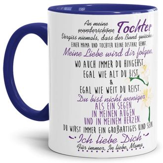 Tassendruck Tasse mit Spruch von der Mama f&uuml;r die Tochter - Kaffeetasse/Familie/Geschenk-Idee/Mug/Cup/Innen & Henkel Dunkelblau