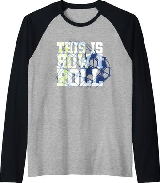Trendy Apparel This is How I Roll Soccer Inspirational Quote Raglan