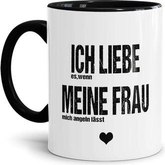 Tassendruck Tasse mit Männerspruch - Ich Liebe Meine Frau, wenn sie Mich Angeln lässt - Hochwertige Keramiktasse, Innen & Henkel Schwarz, 300 ml