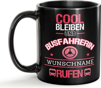 Tassendruck Schwarze Tasse für Busfahrerin mit Name - Cool bleiben und Name rufen - Geschenk für Kollegin zum Geburtstag | Personalisierte Geschenke, Keramik Schw