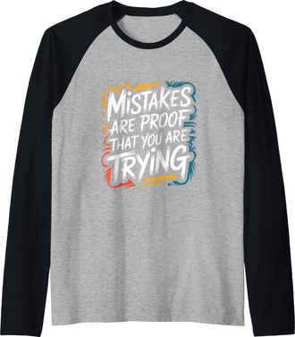 Generic Mistakes Are Proof That You Are Trying - Motivierendes Zitat Raglan