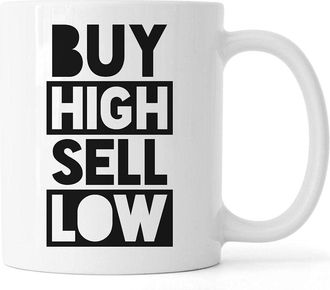 Generic Stock Trader Meme Buy High Sell Low Funny Keramik Tee Kaffeebecher Wei&szlig;