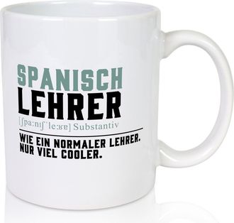 Generic Spanischlehrer | Lehrer | Unterricht | Lieblingslehrer - Tasse Weiss - Kaffeetasse/Geschenk/Familie